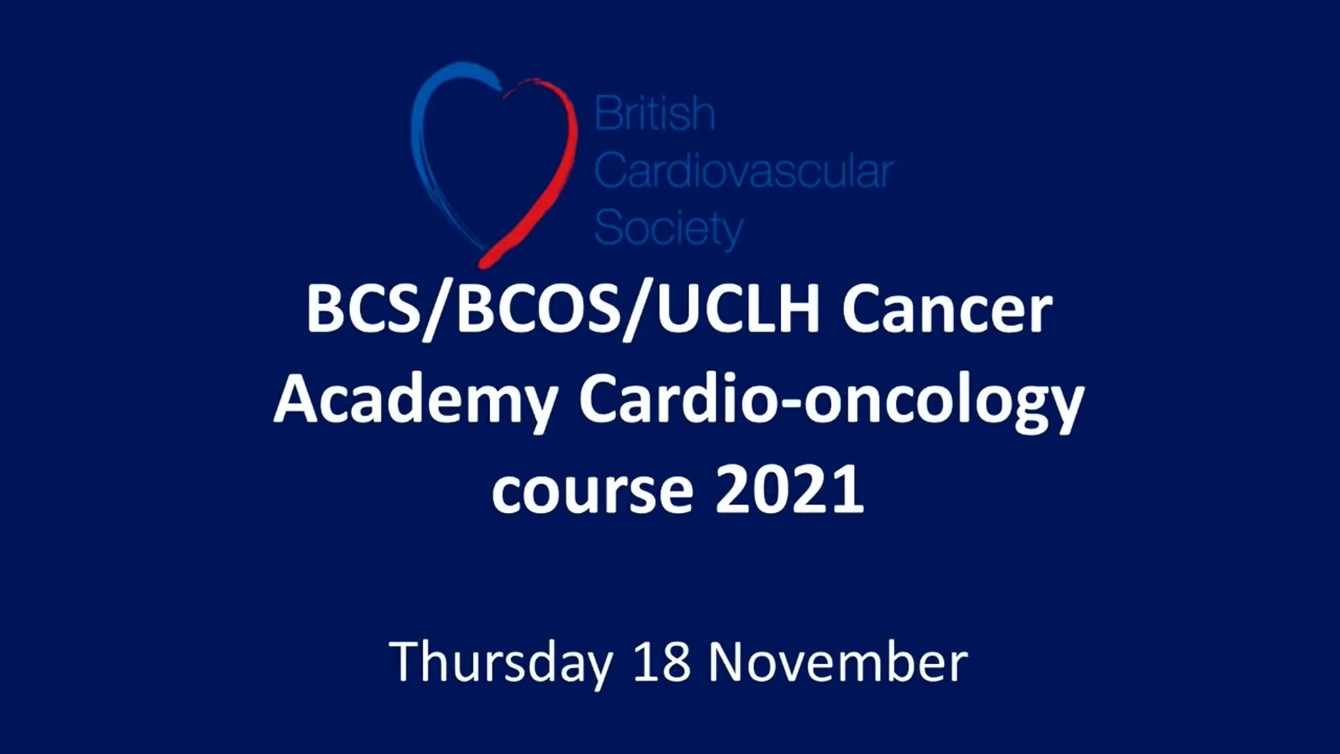 BCS 2021 - 15 - BCS/BCOS/UCLH Cancer Academy Cardio-oncology Course ...