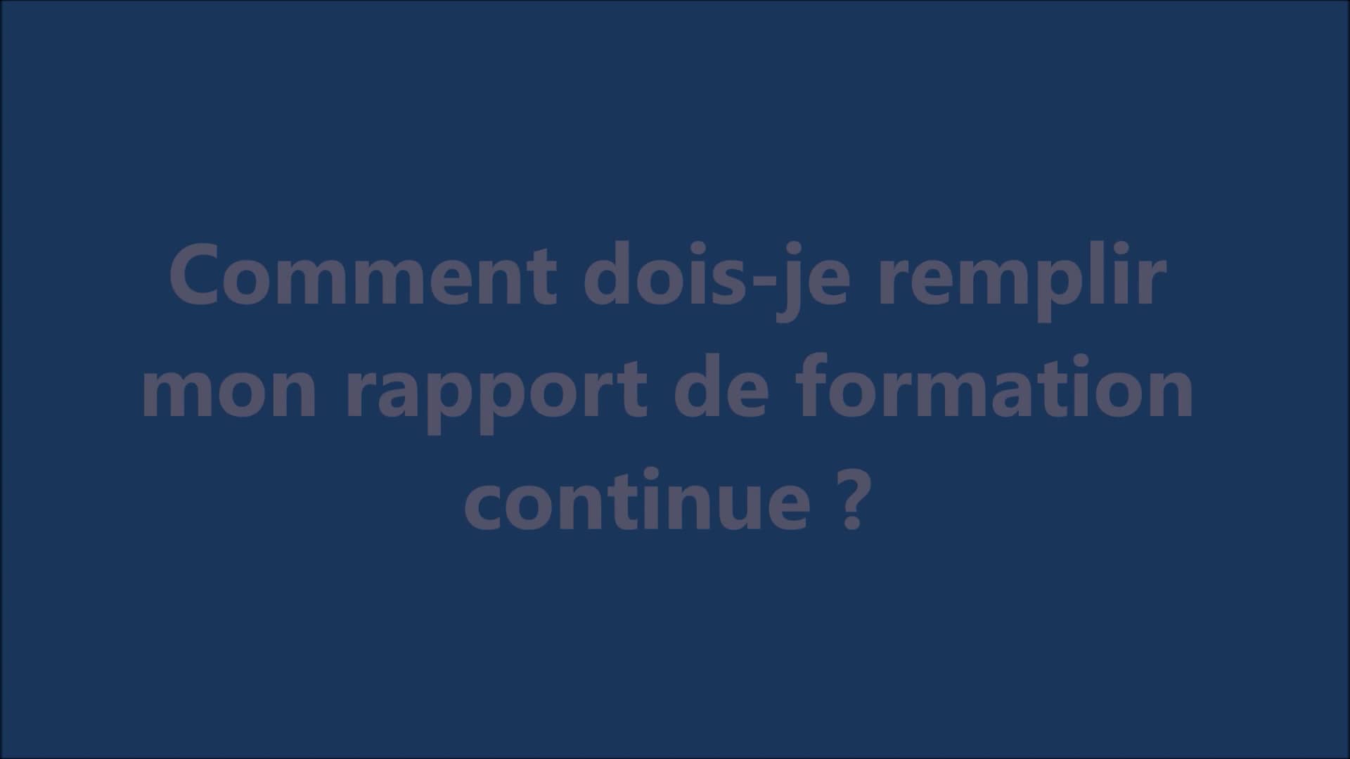 Comment remplir mon rapport de formation continue (membres) on Vimeo
