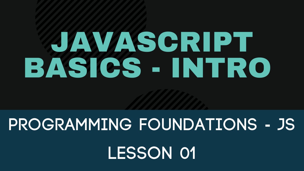 Programing Foundations - JS - Intro To JS on Vimeo
