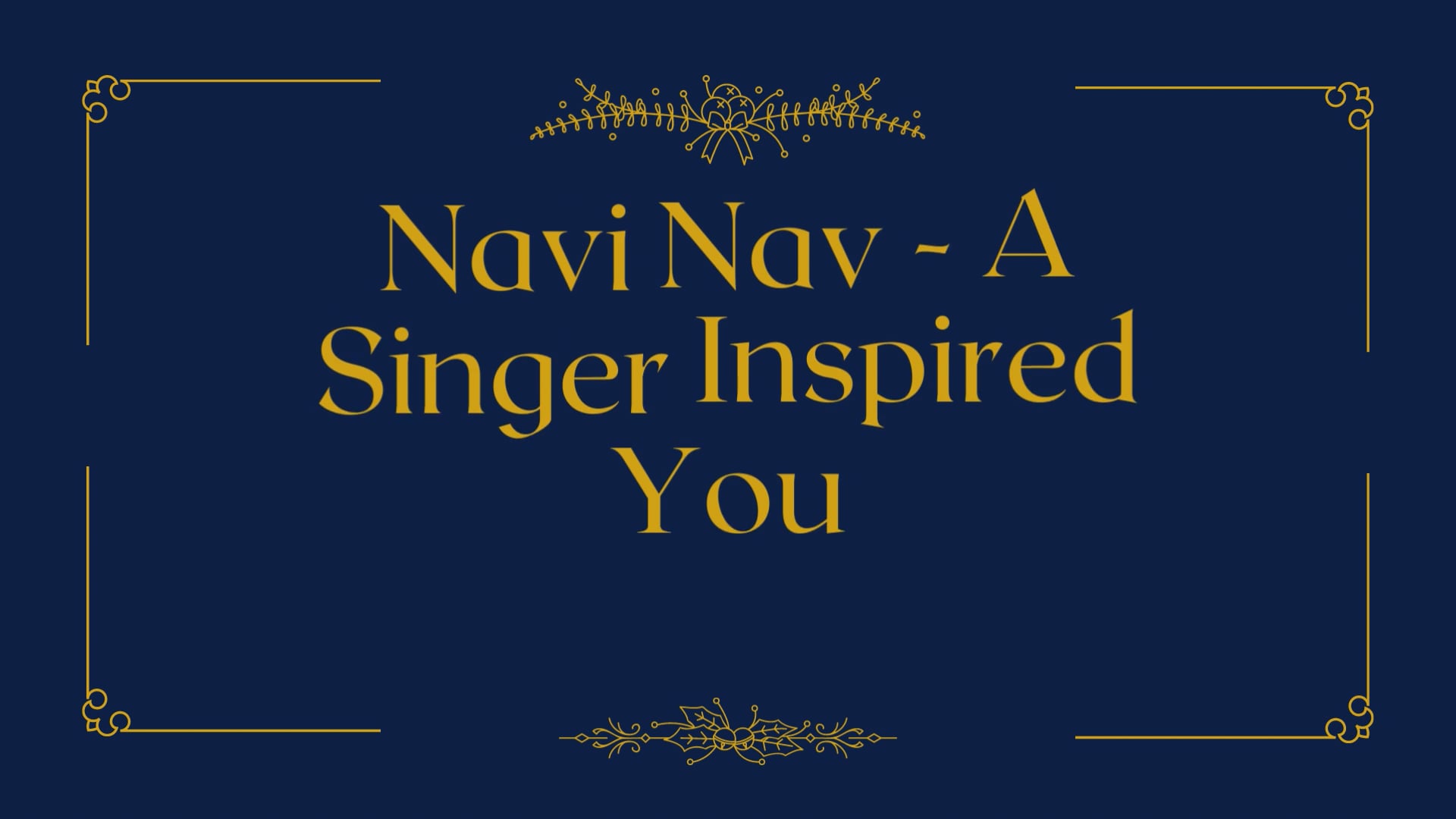 Navi Nav - A Singer Inspired You by His Songs - Video.mp4 on Vimeo