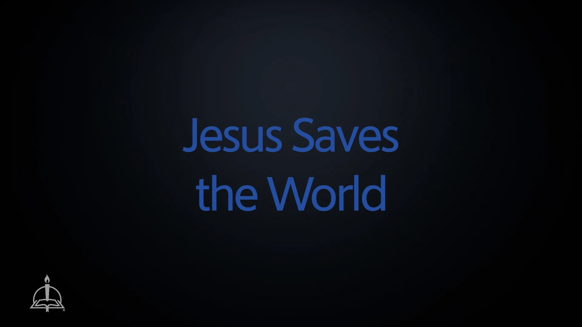 7 Jesus Saves the World