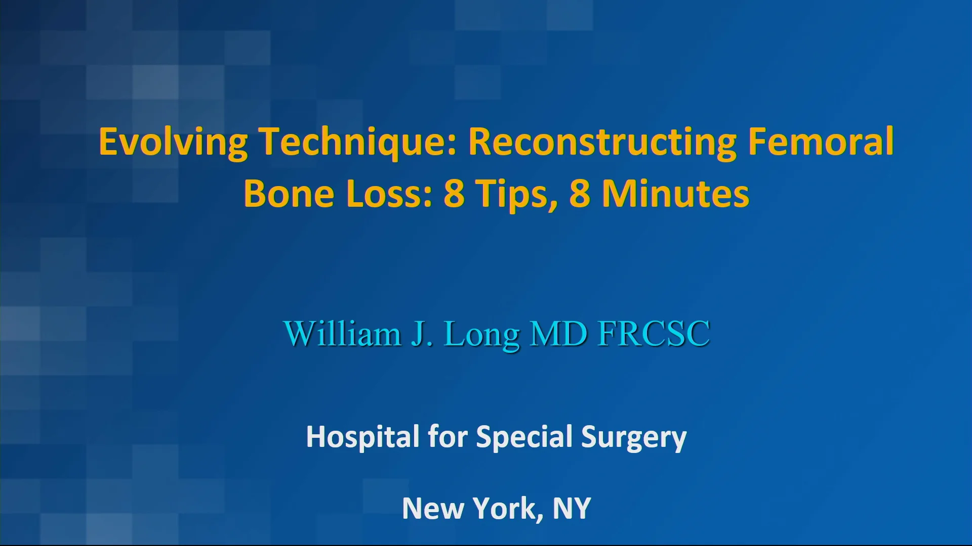 21--Evolving Technique Reconstructing Femoral Bone Loss 8 Tips 8 ...