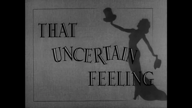 That Uncertain Feeling