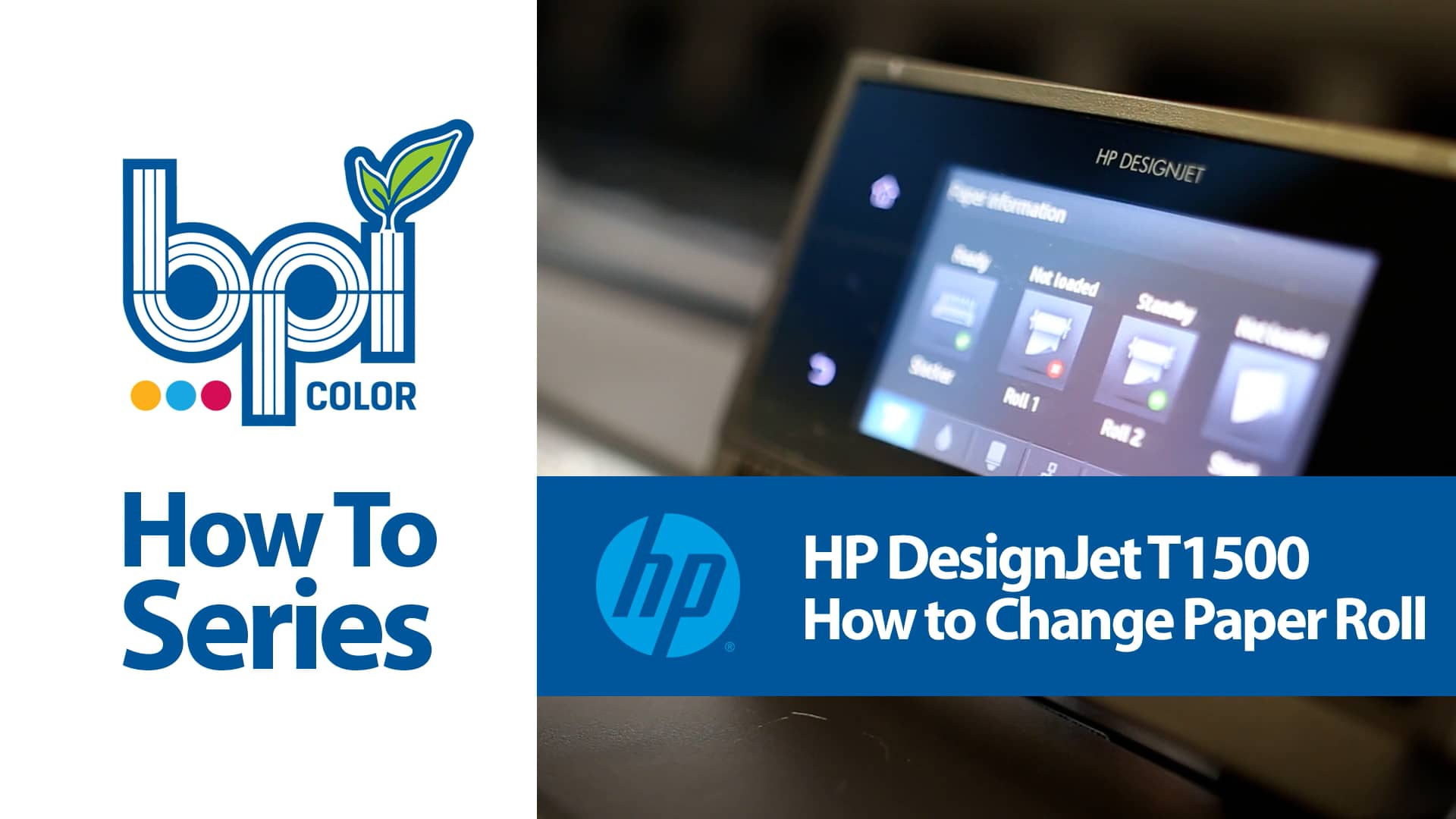 BPI082 - HP T1500 Changing Paper-.mp4 on Vimeo