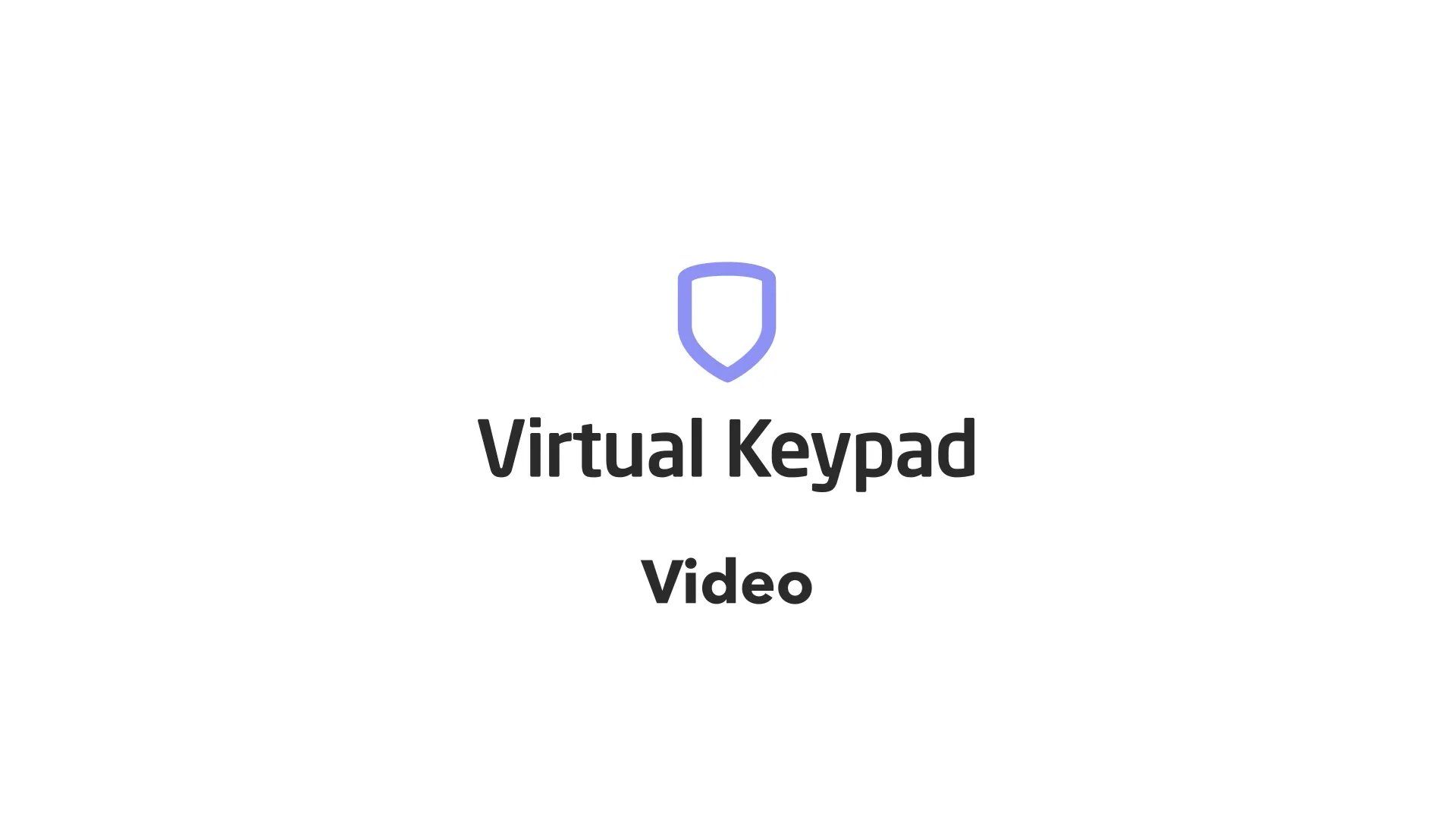 How to Access Video on Virtual Keypad