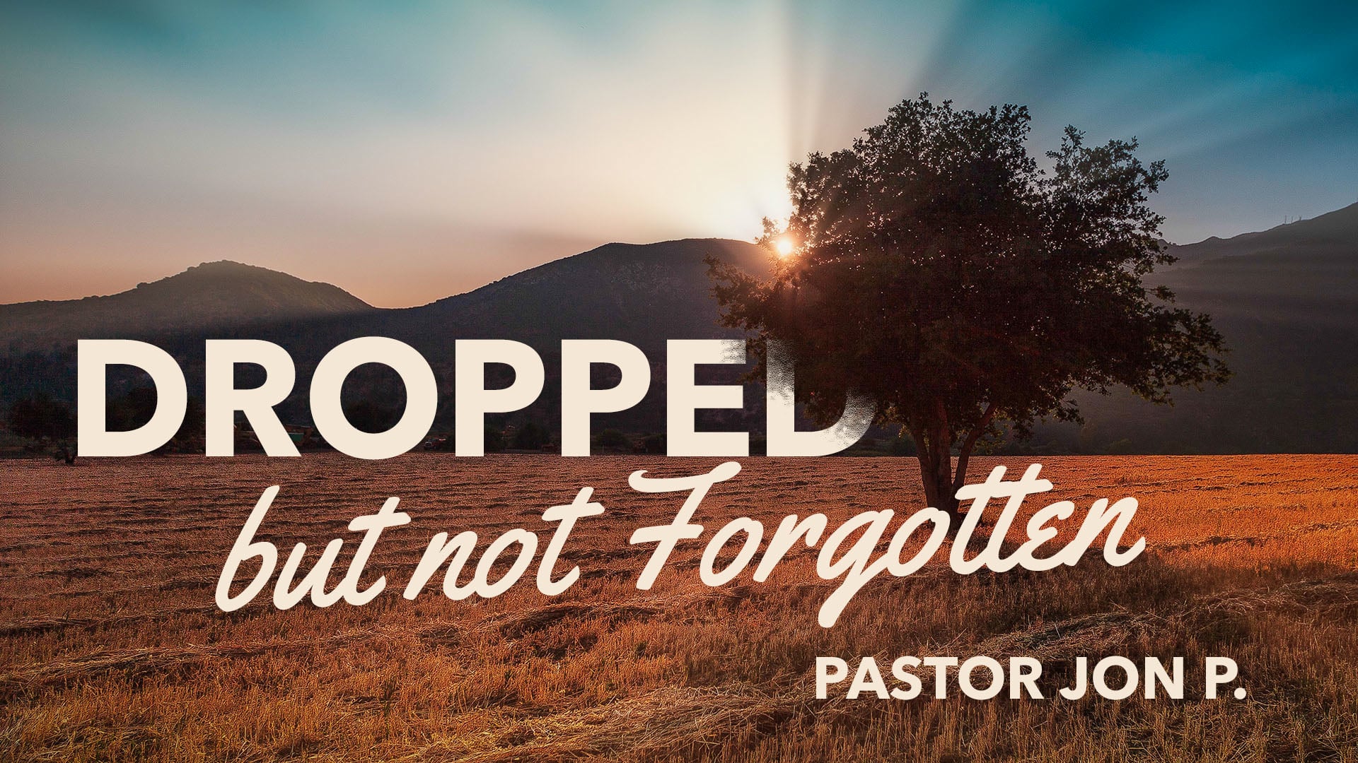 Dropped, But Not Forgotten | Pastor Jon P. on Vimeo