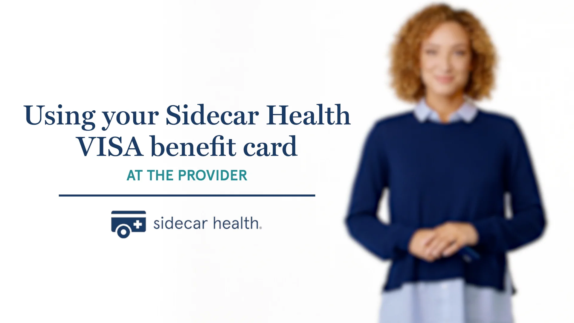 Using your Sidecar Health VISA benefit card at the provider | Sidecar ...
