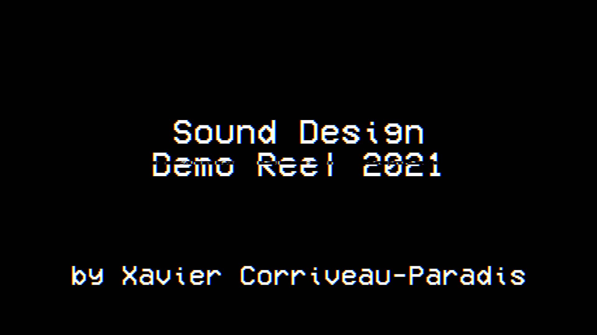 Xavier Corriveau-Paradis - Audio Demo Reel 2021 - Redesign on Vimeo