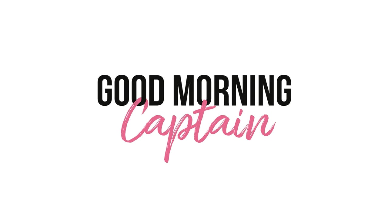 GOOD MORNING CAPTAIN #5 - UK