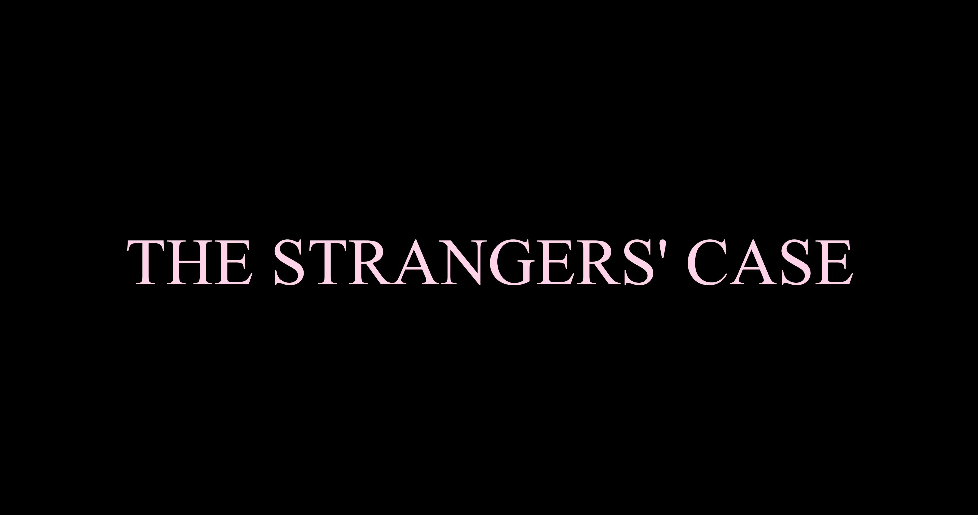 the strangers' case | teaser on Vimeo