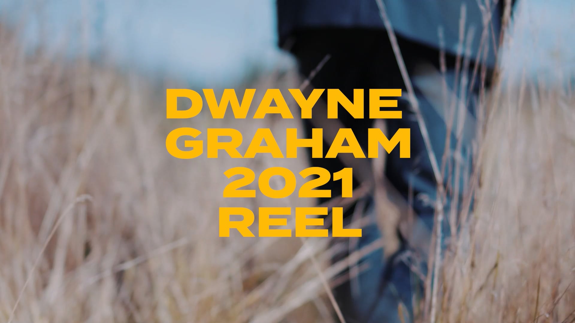 2021 REEL FOR DWAYNE GRAHAM on Vimeo