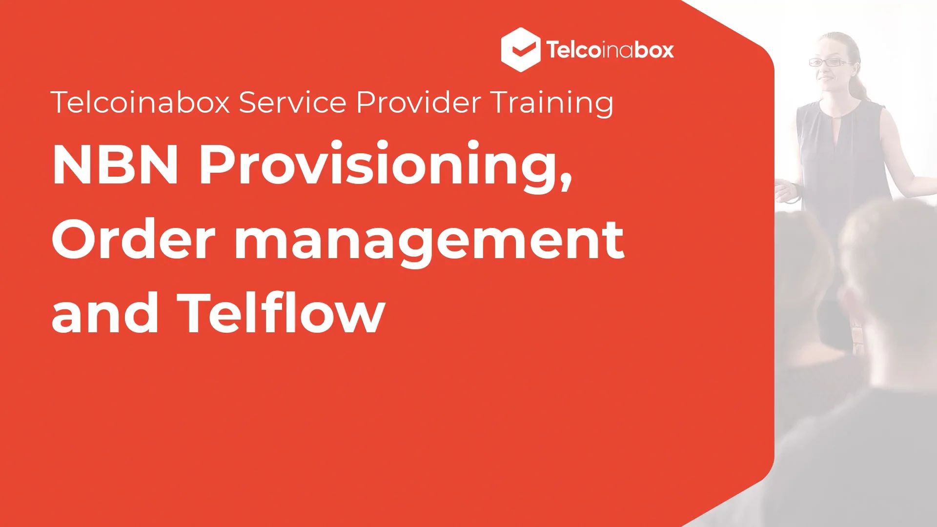 Telcoinabox Training - NBN Provisioning, Order Management and Telflow ...