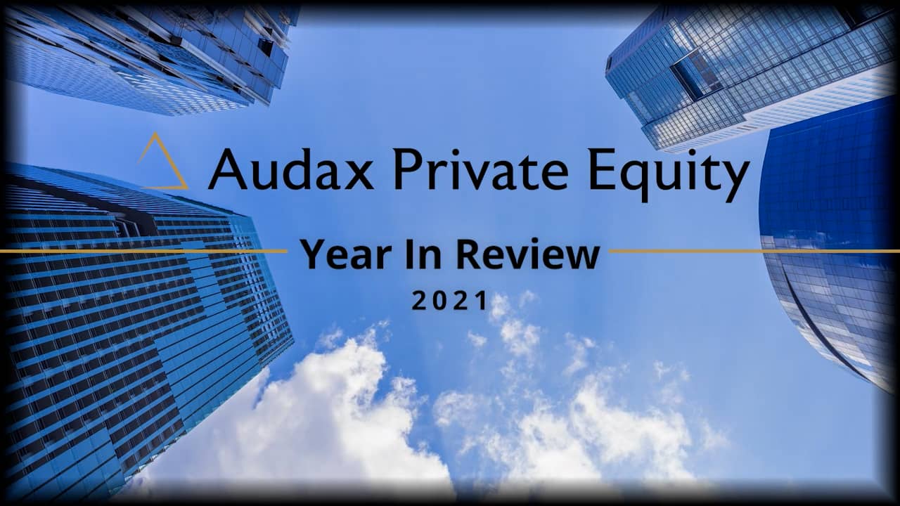 Audax Private Equity 2021 Year In Review on Vimeo