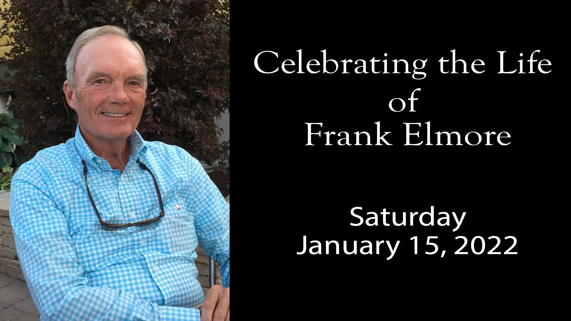 The Celebration of Life of Frank Elmore - January 15, 2022 on Vimeo