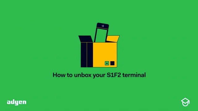 How to unbox your S1F2 terminal