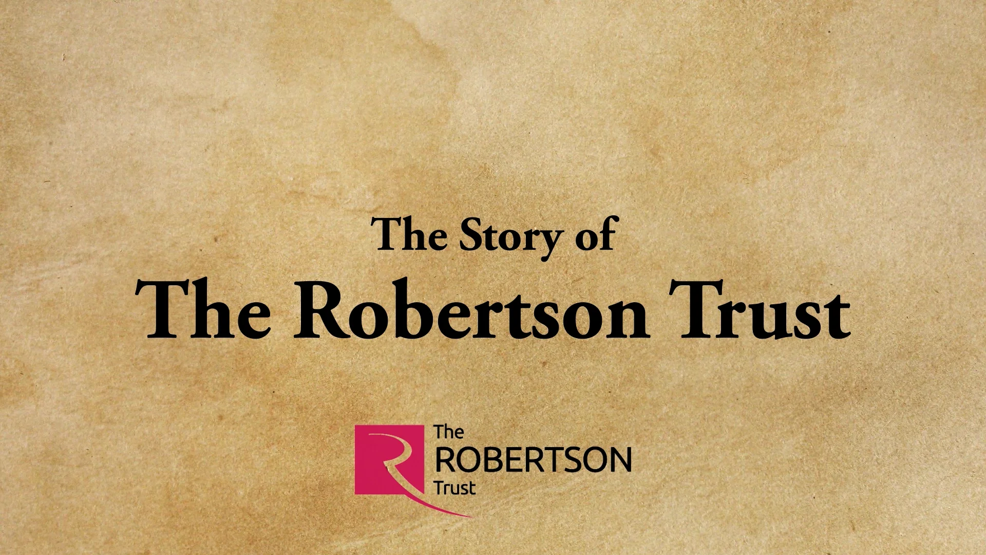 The Robertson Trust: Full Video