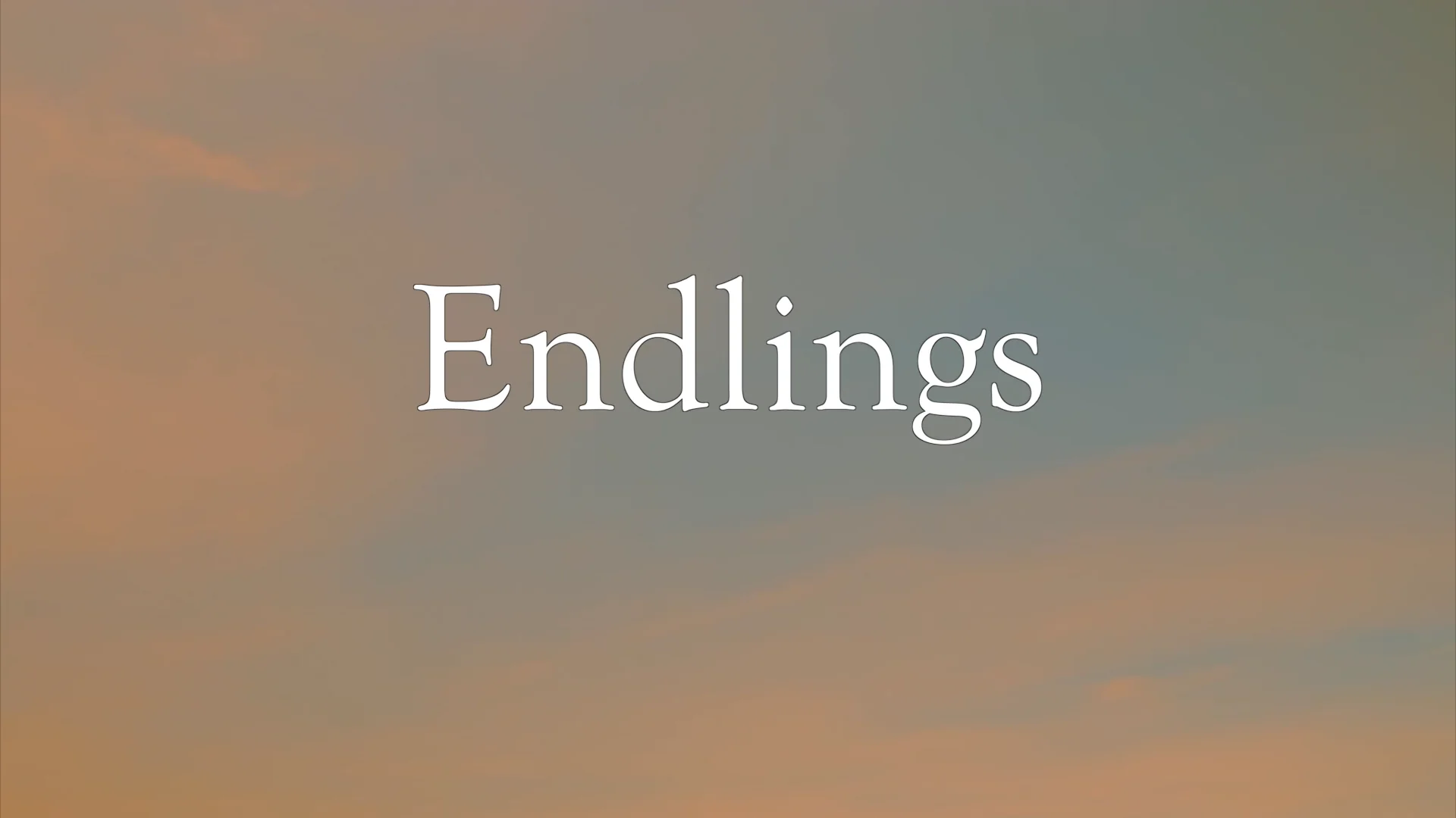 Endlings