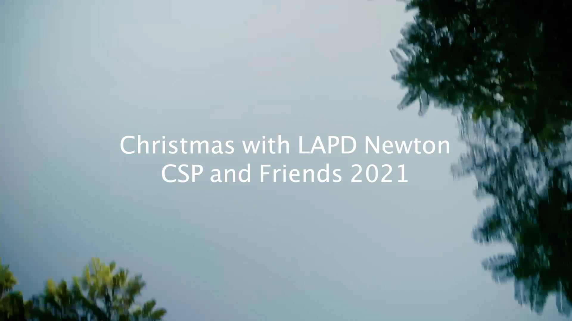 Christmas with LAPD Newton CSP & Friends 2021 on Vimeo