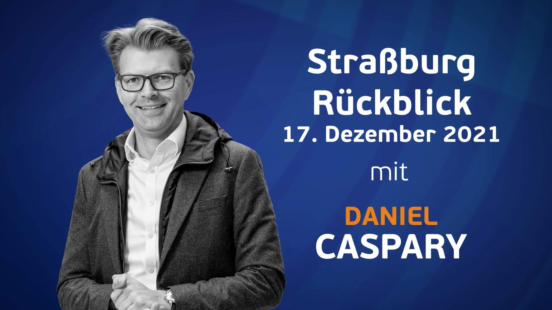 Straßburg-Rückblick von Daniel Caspary November 2021 on Vimeo