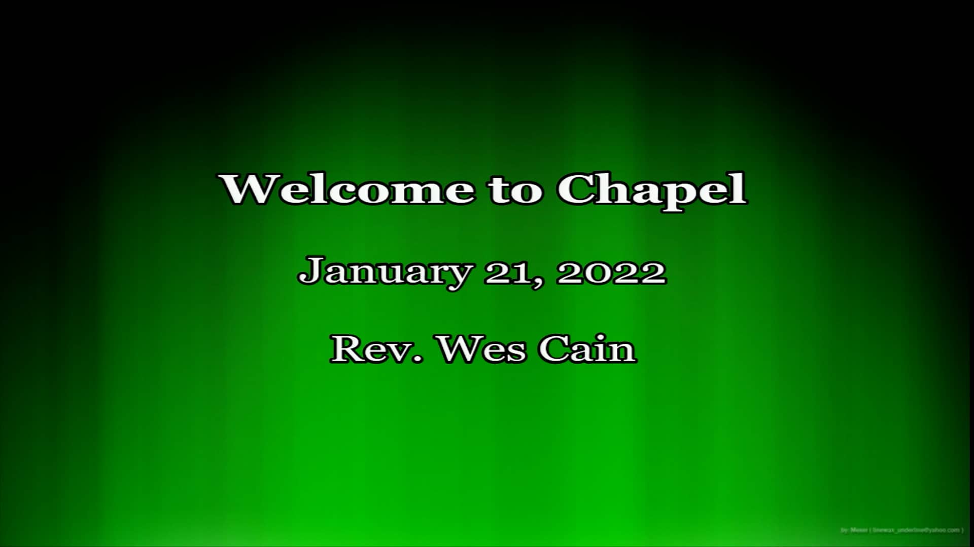 Chapel 1/21/2022 - Rev. Wes Cain on Vimeo