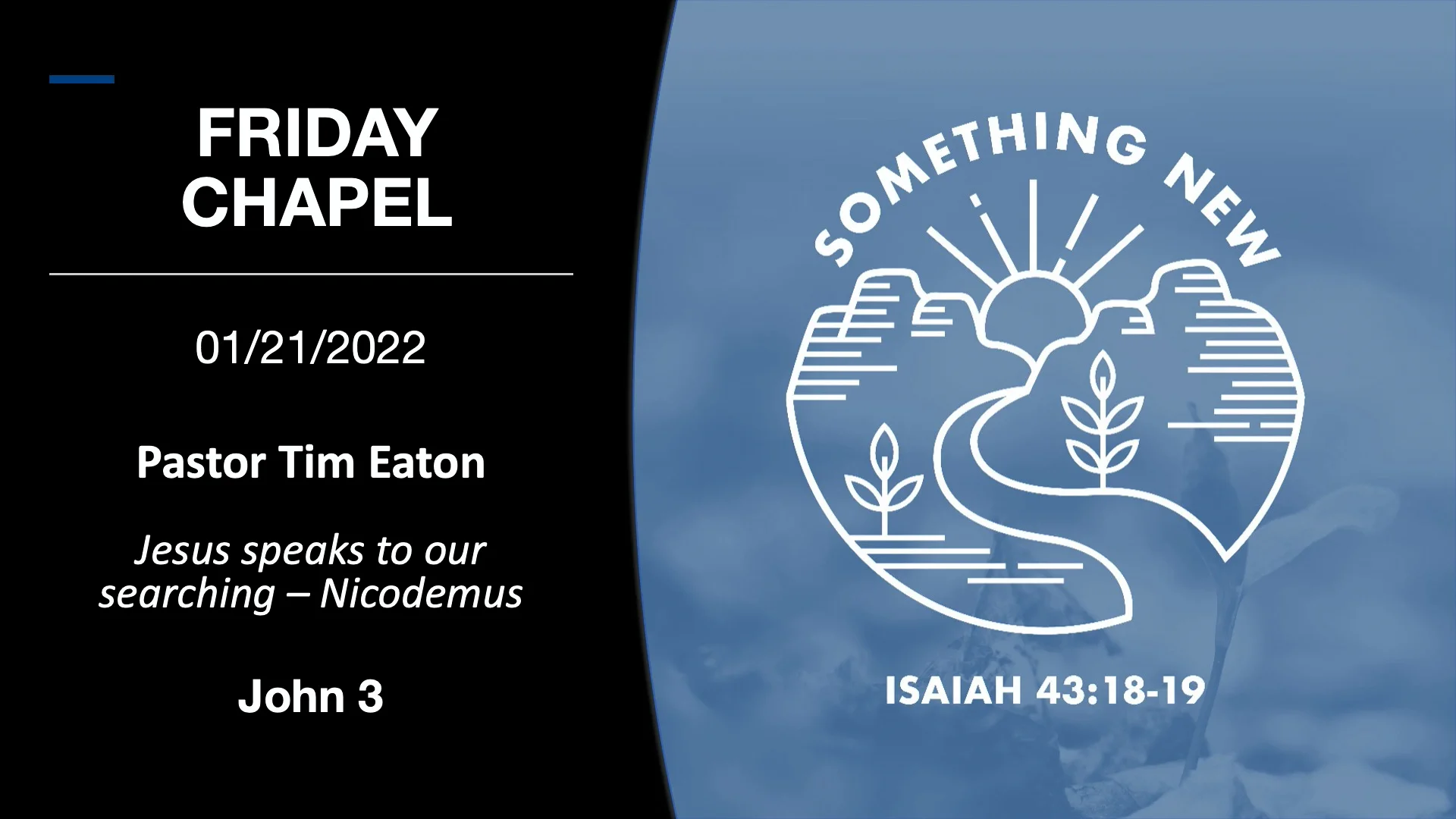 Friday Chapel 1-21-22 Pastor Tim Eaton on Vimeo