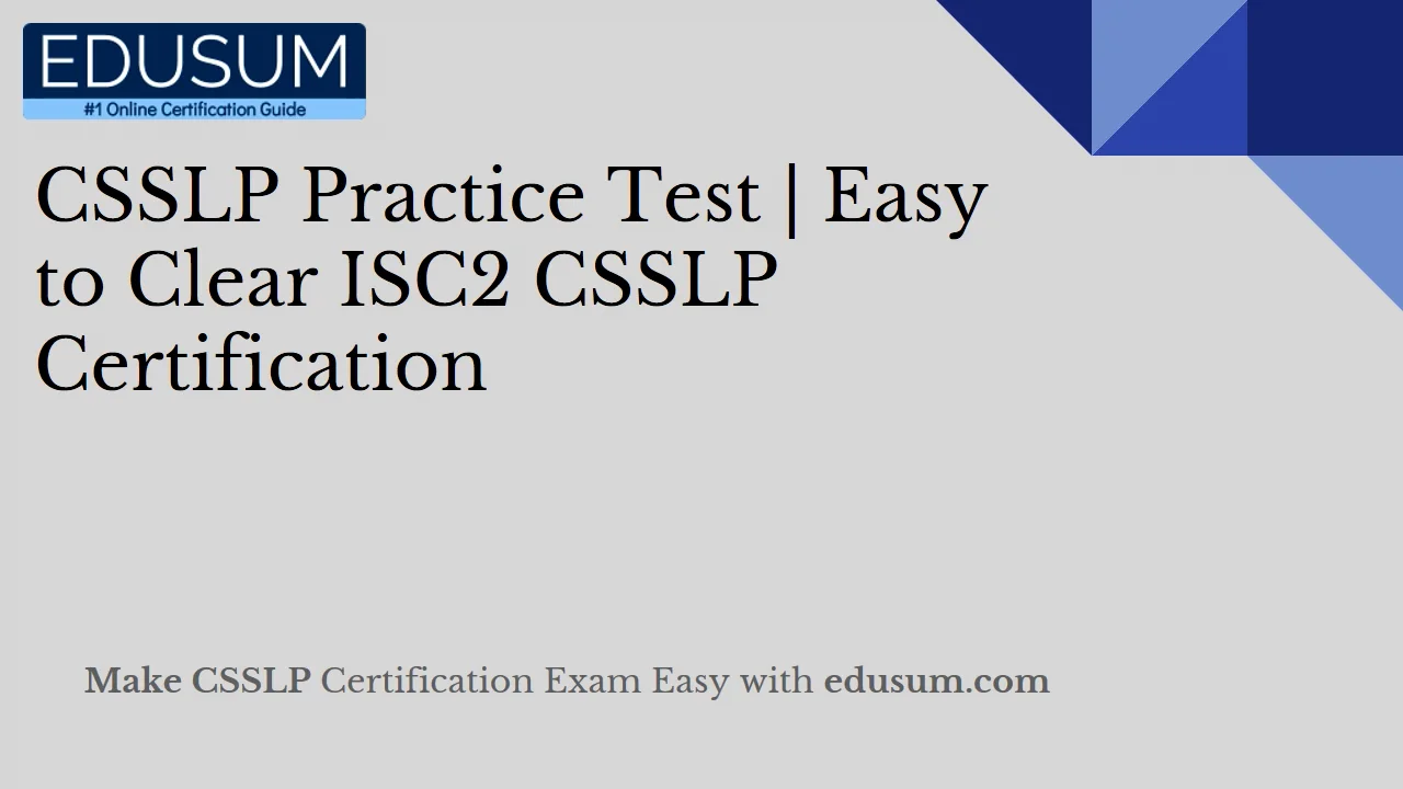 CSSLP Practice Test | Easy to Clear ISC2 CSSLP Certification on Vimeo