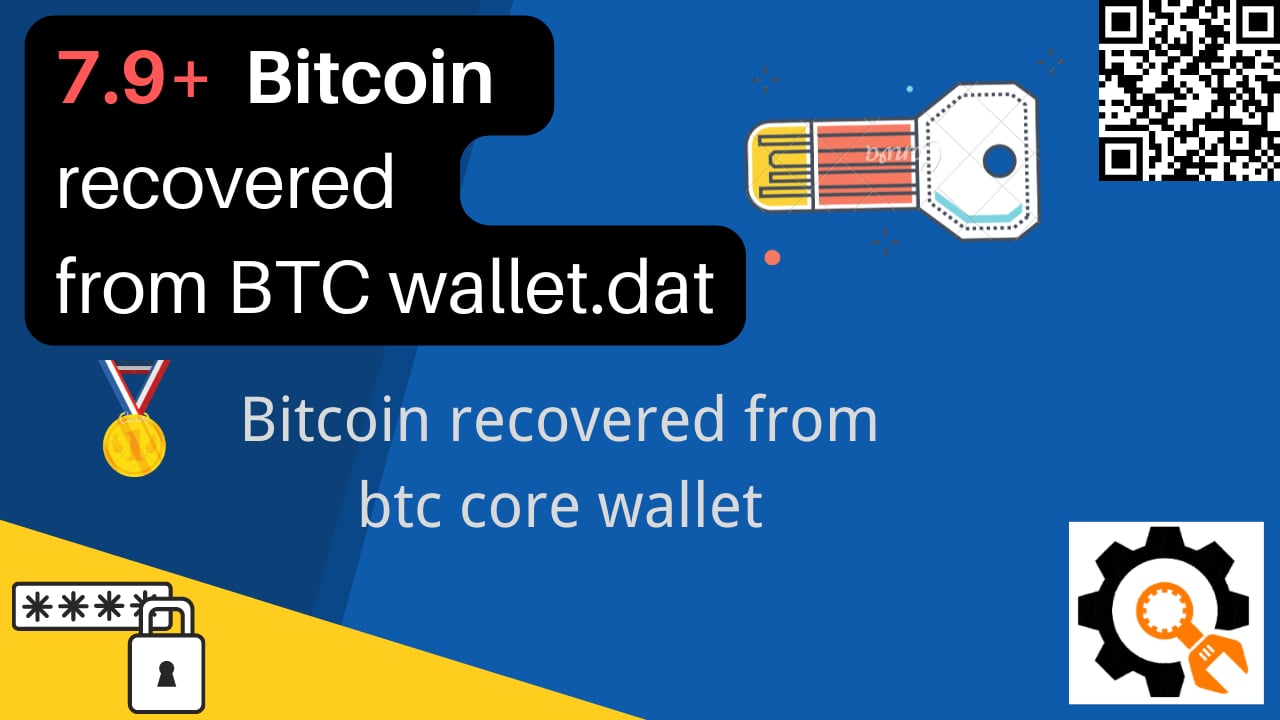 7.9 BTC recovered from BTC core wallet.dat