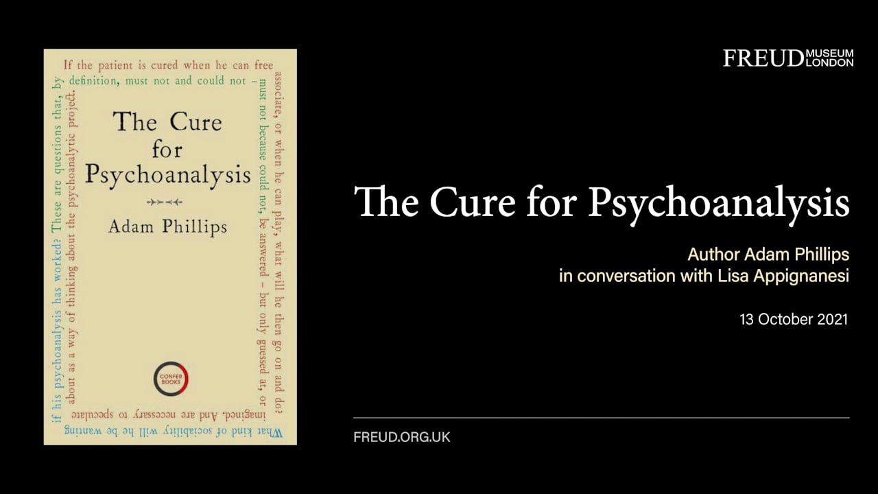 Watch The Cure for Psychoanalysis: Adam Phillips in Conversation with ...