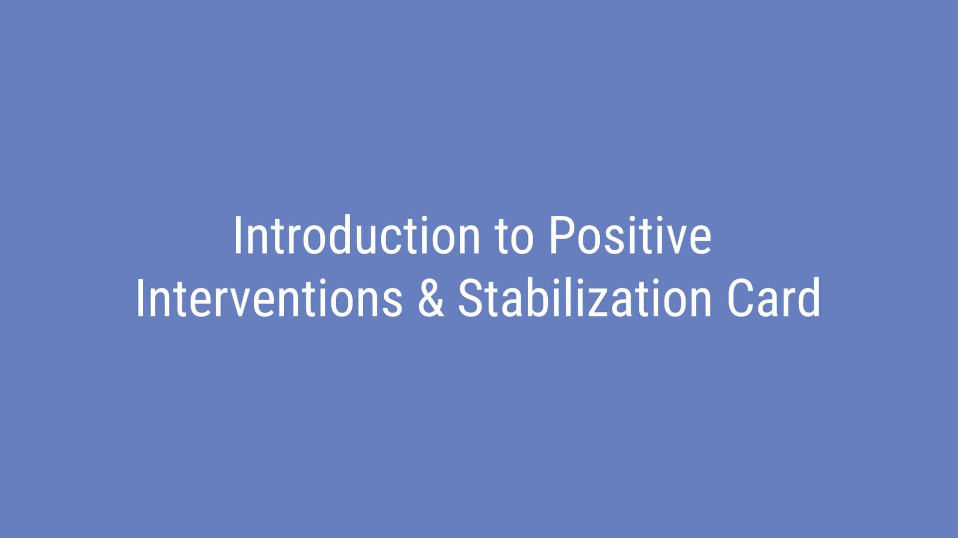 Introduction to Positive Interventions & Stabilization Card - L on Vimeo