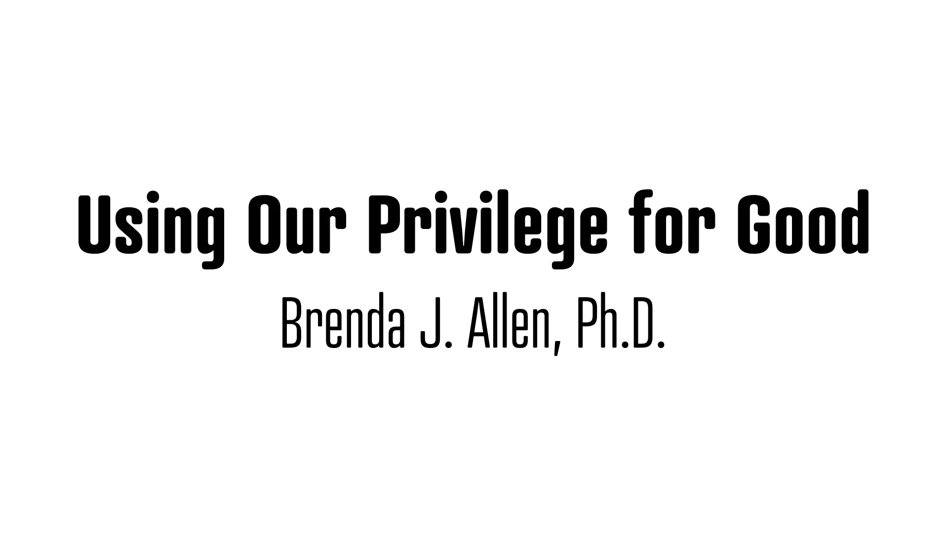 Using Our Privilege for Good