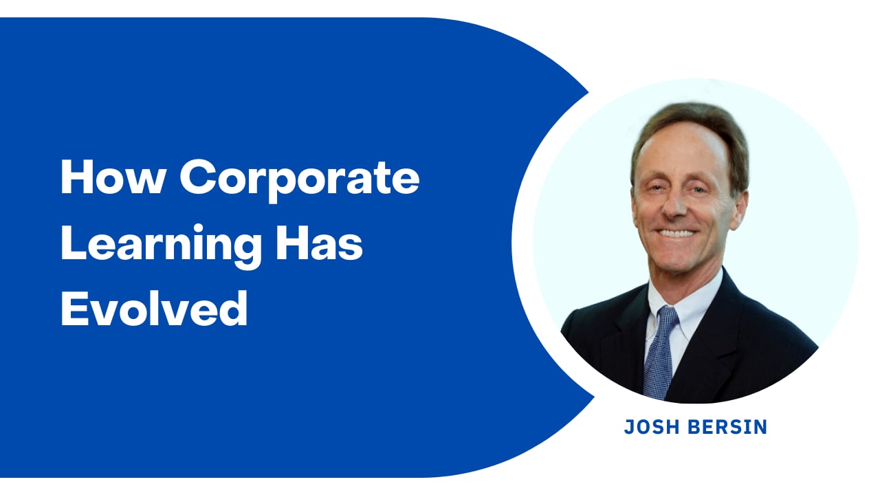 Josh Bersin talks about How Corporate Learning has Evolved on Vimeo