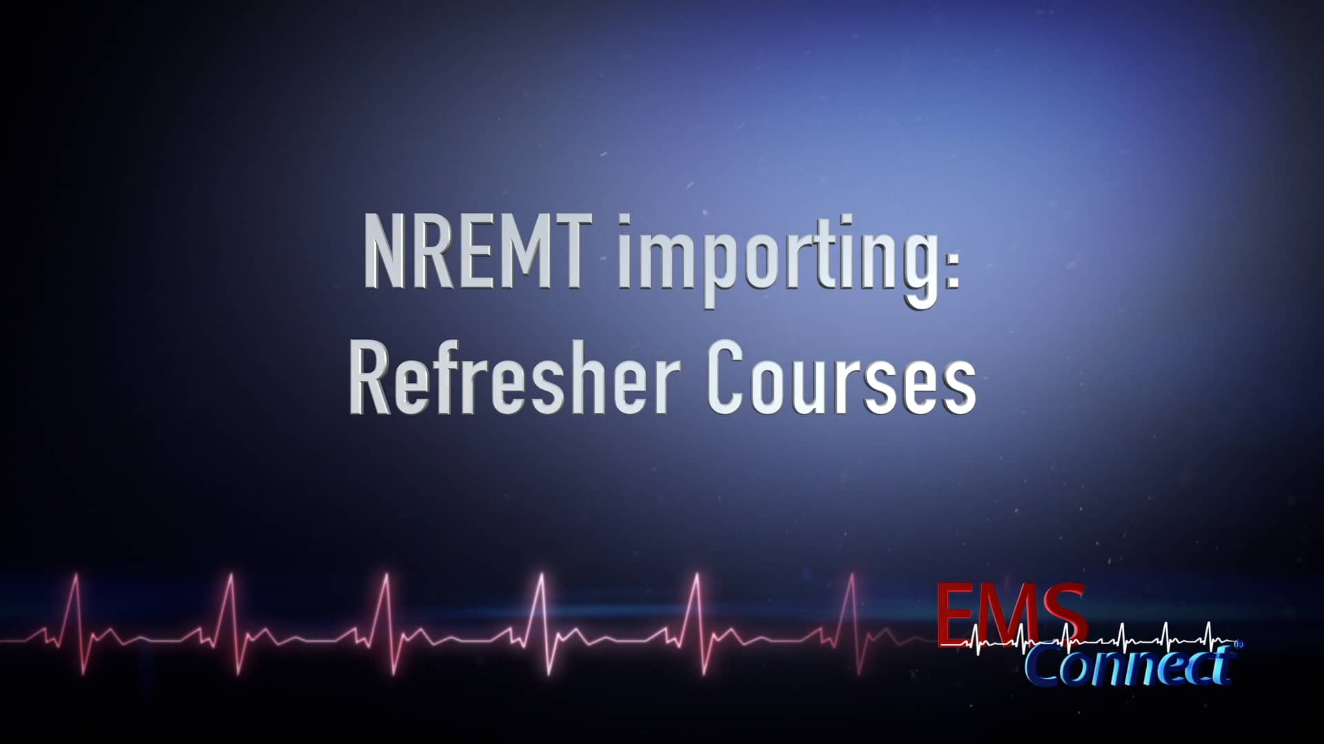 NREMT Refresher Course Importing on Vimeo