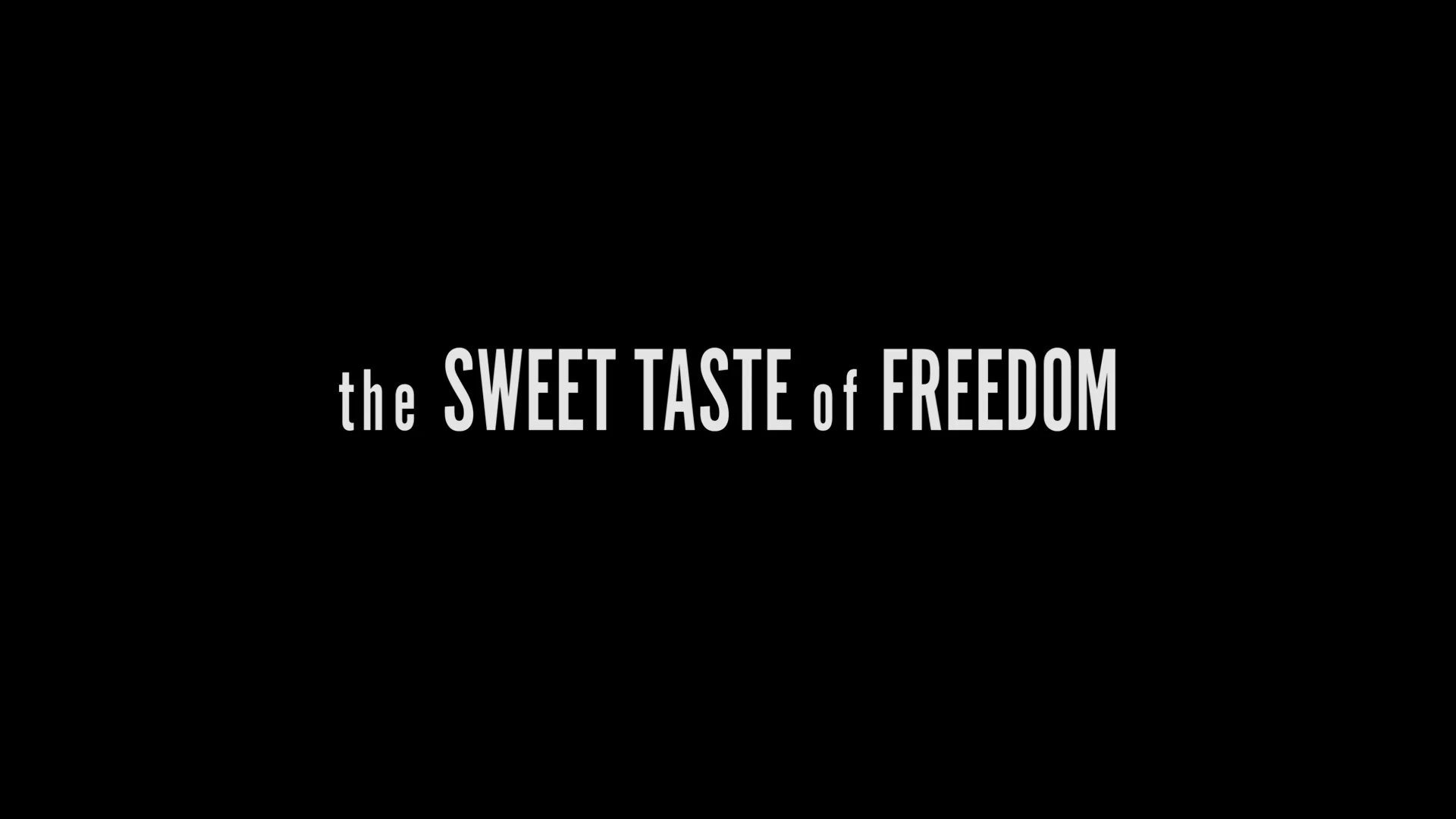 The Sweet Taste of Freedom on Vimeo