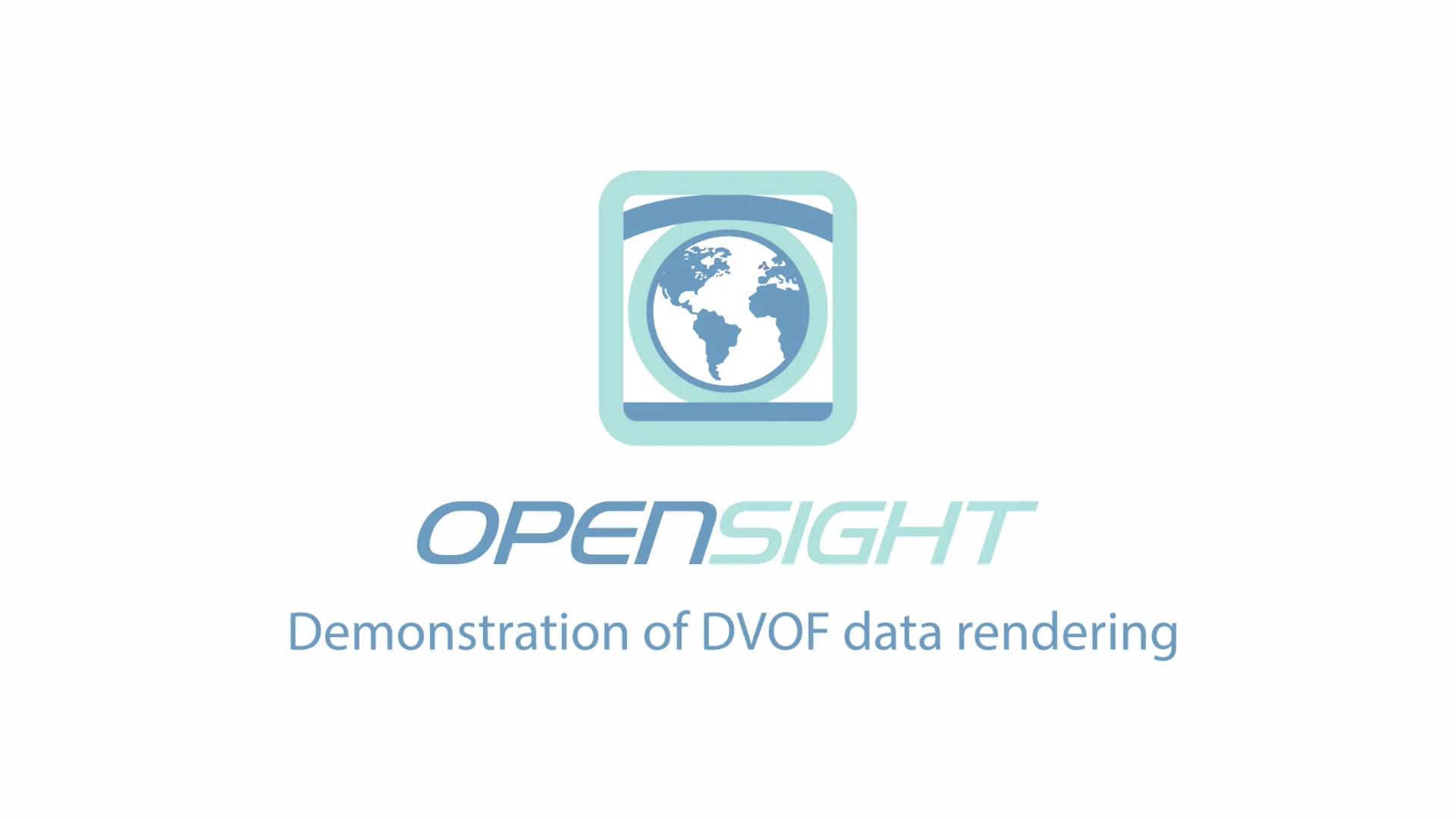 OPENSIGHT - Demonstration of DVOF data rendering