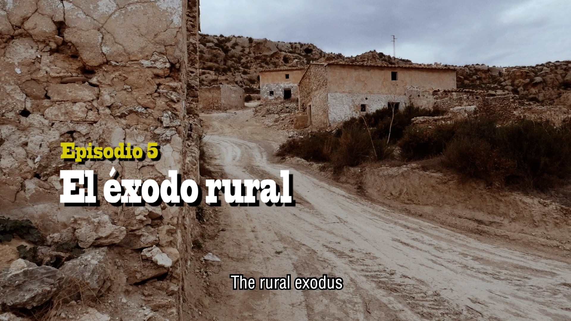 Desertificación - Episodio 5/9 - El éxodo rural (The rural exodus) on Vimeo