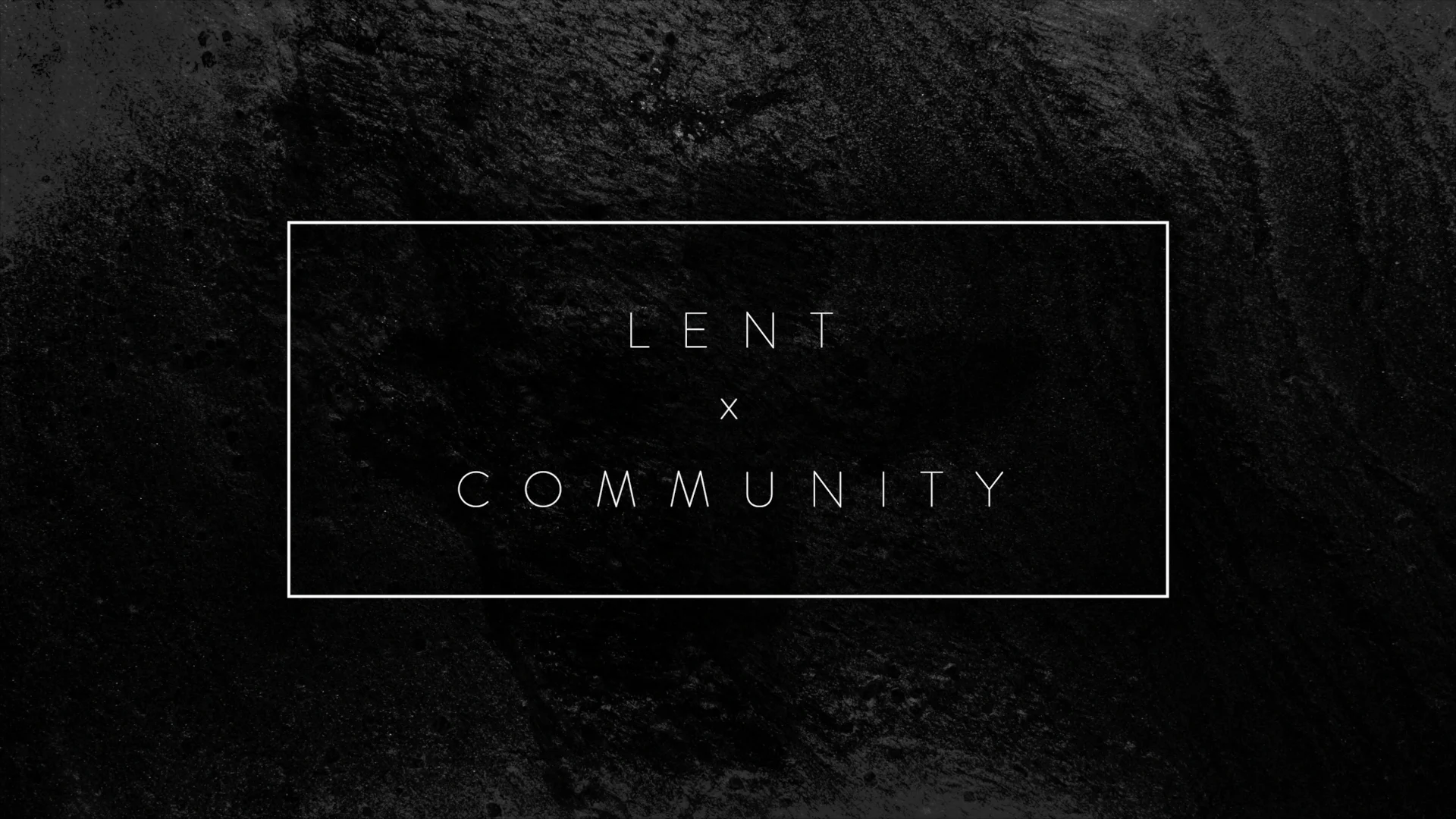 Lent x Community on Vimeo