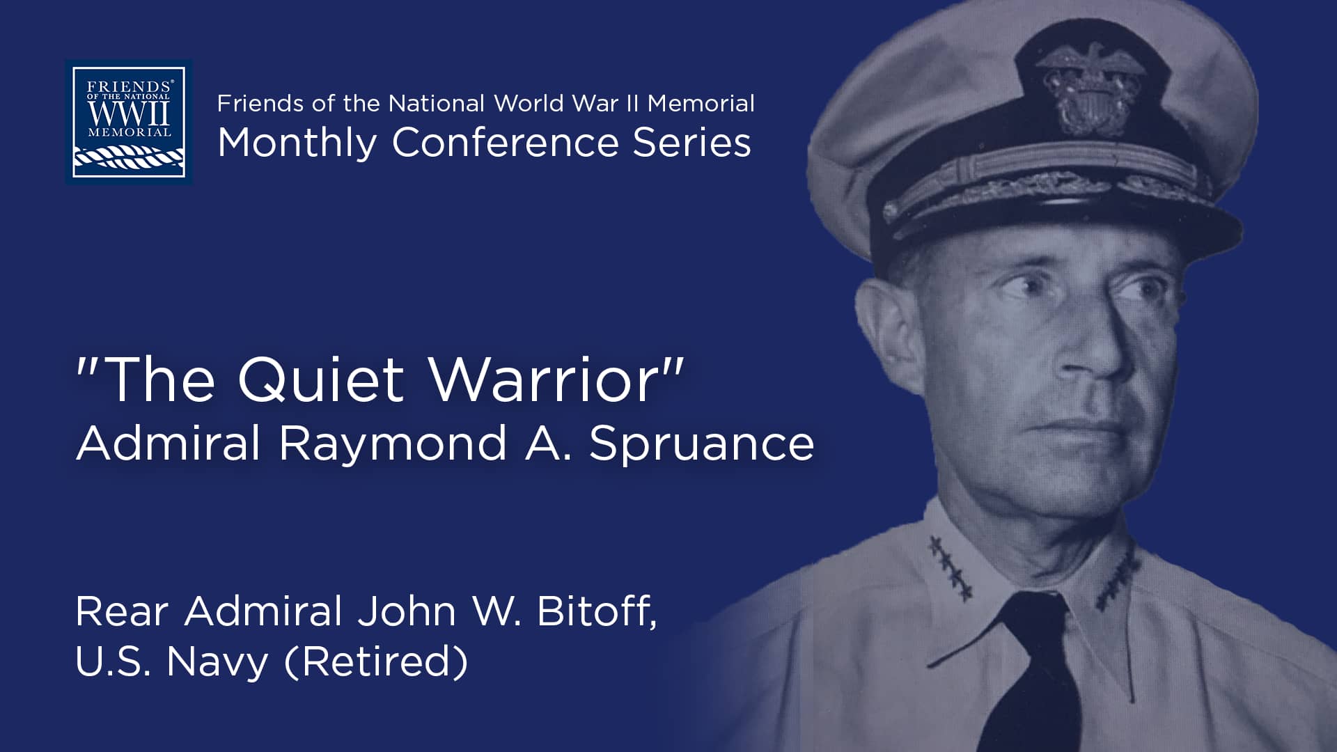 "The Quiet Warrior" Admiral Raymond A. Spruance - Rear Admiral John W ...