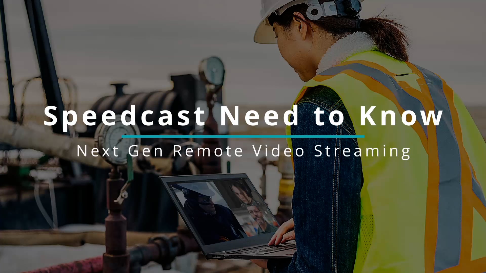 Speedcast Need-to-know: Next Gen Remote Video Streaming