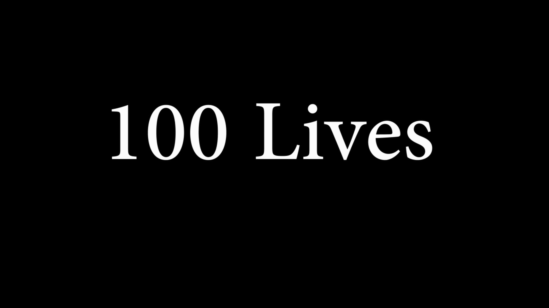 100 Lives by Nicholas Garr on Vimeo