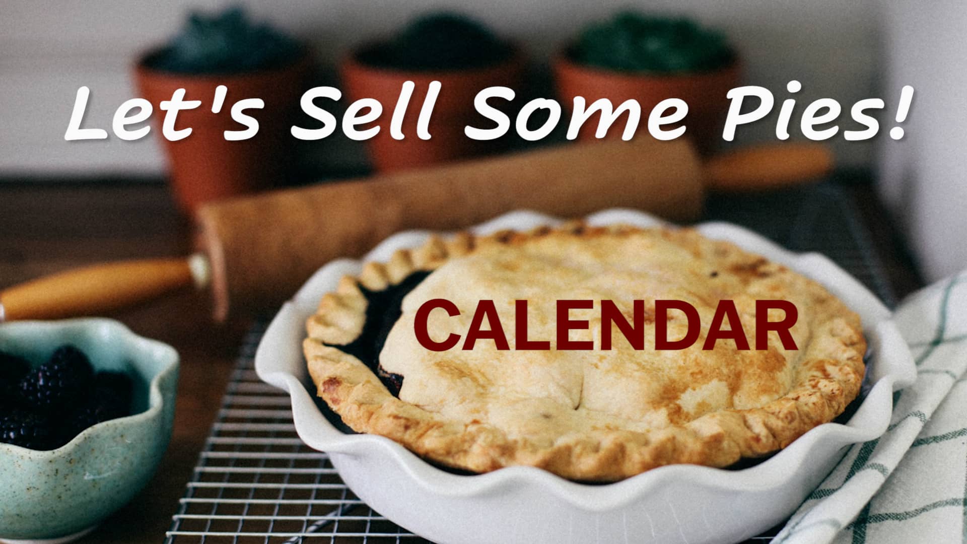 Let's Sell Some Pies ~ Calendar on Vimeo