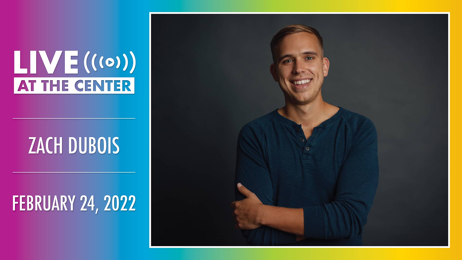 Zach DuBois | Live at the Center on Vimeo