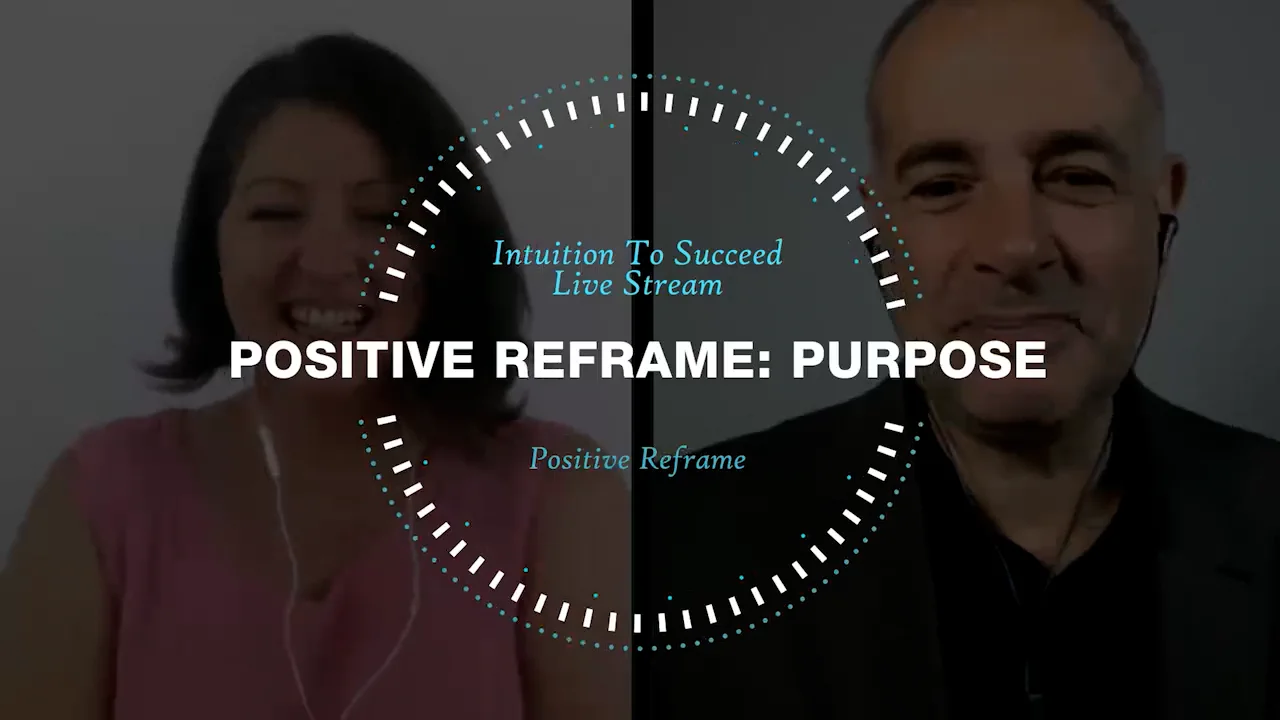 Part 1 - Positive Reframe Purpose.mp4 on Vimeo