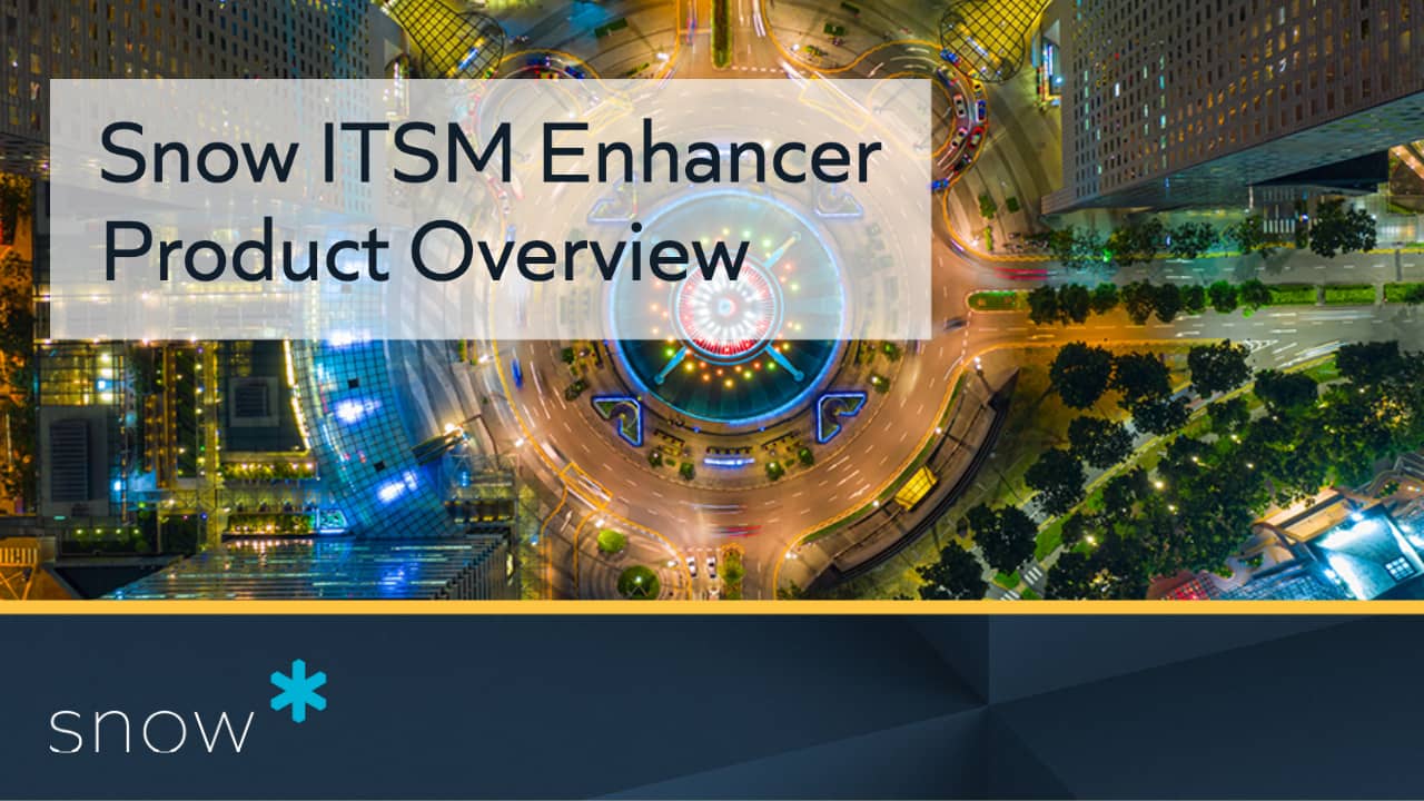 Snow ITSM Enhancer Product Overview on Vimeo