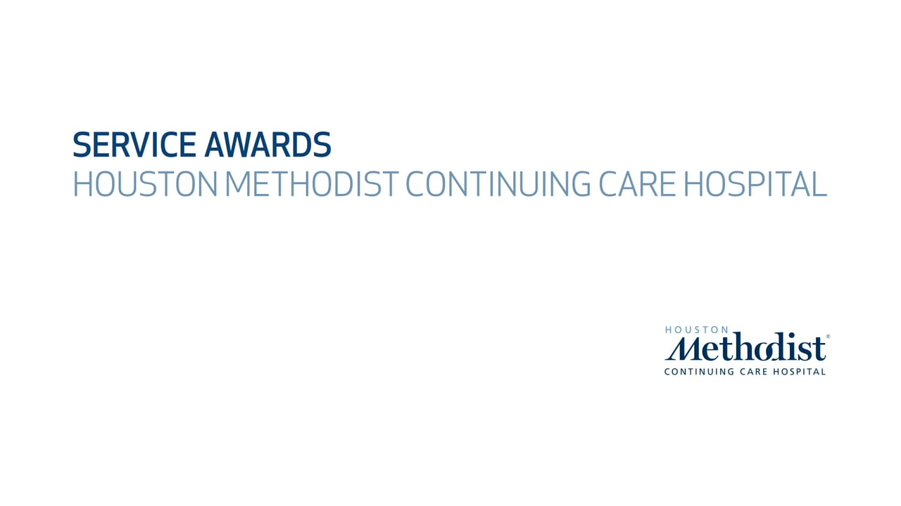 Houston Methodist Continuing Care Hospital Service Awards on Vimeo