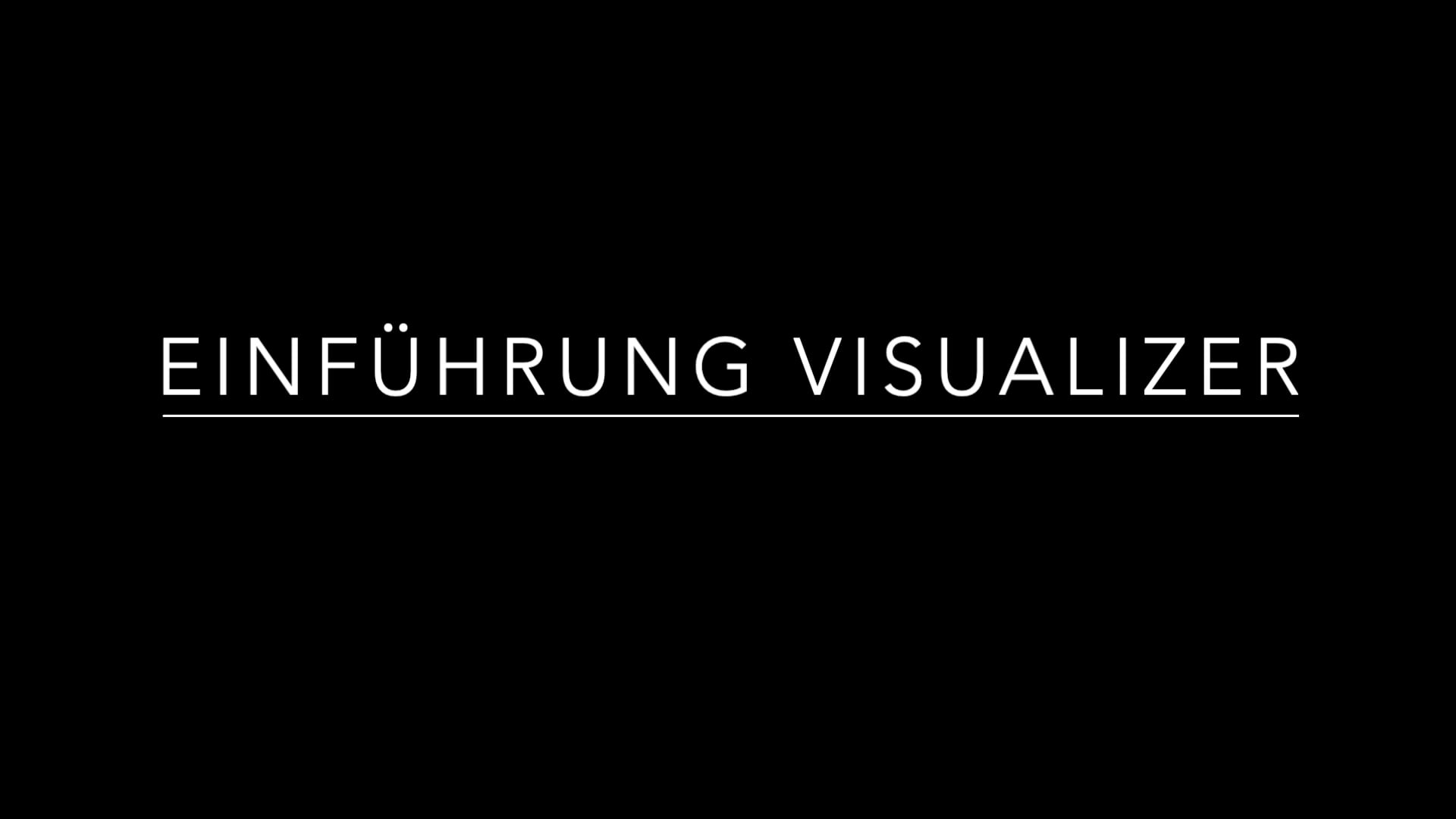 Einführung Visualizer.mp4 on Vimeo