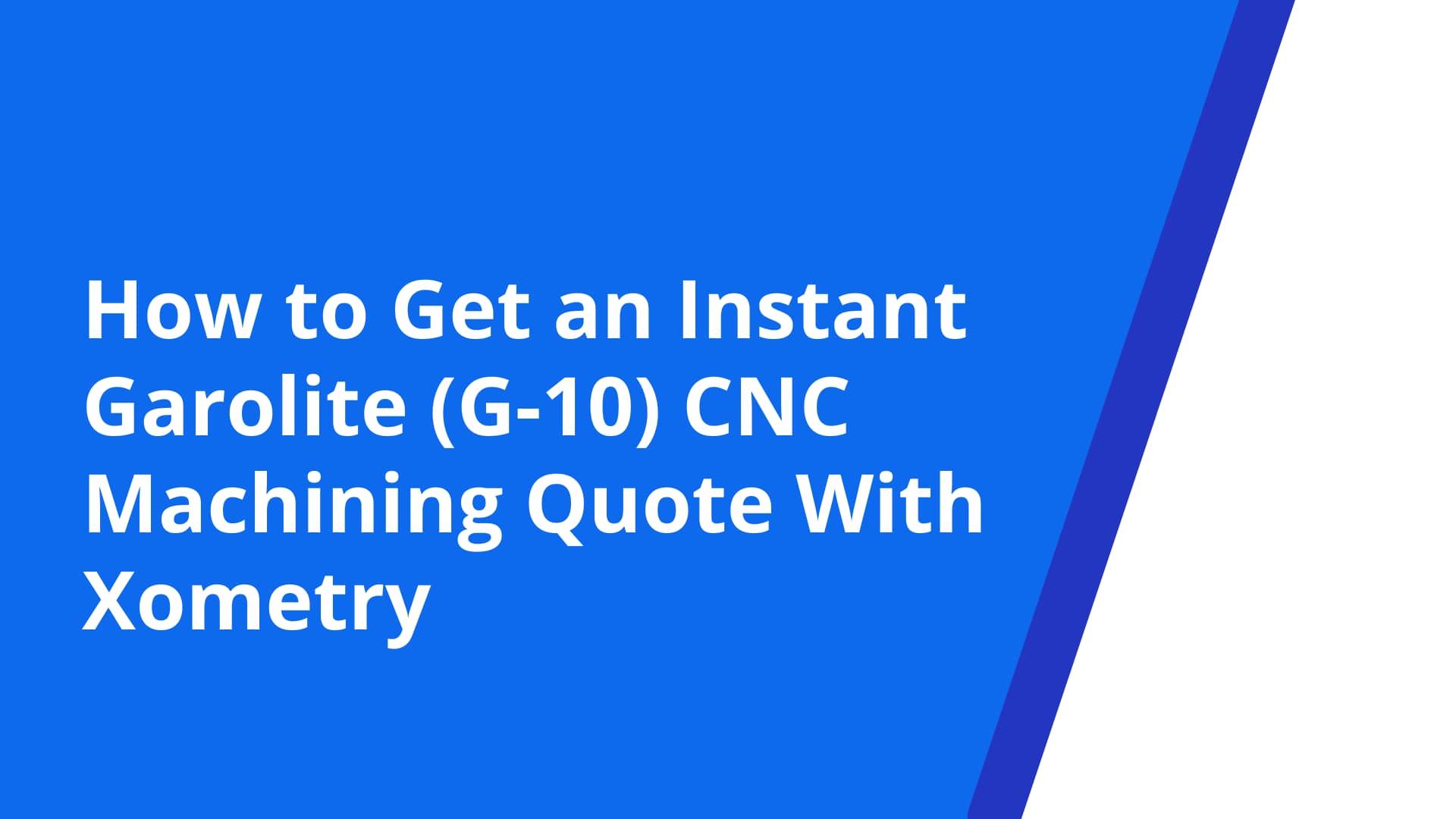 How to Get an Instant Garolite (G-10) CNC Machining Quote With Xometry ...