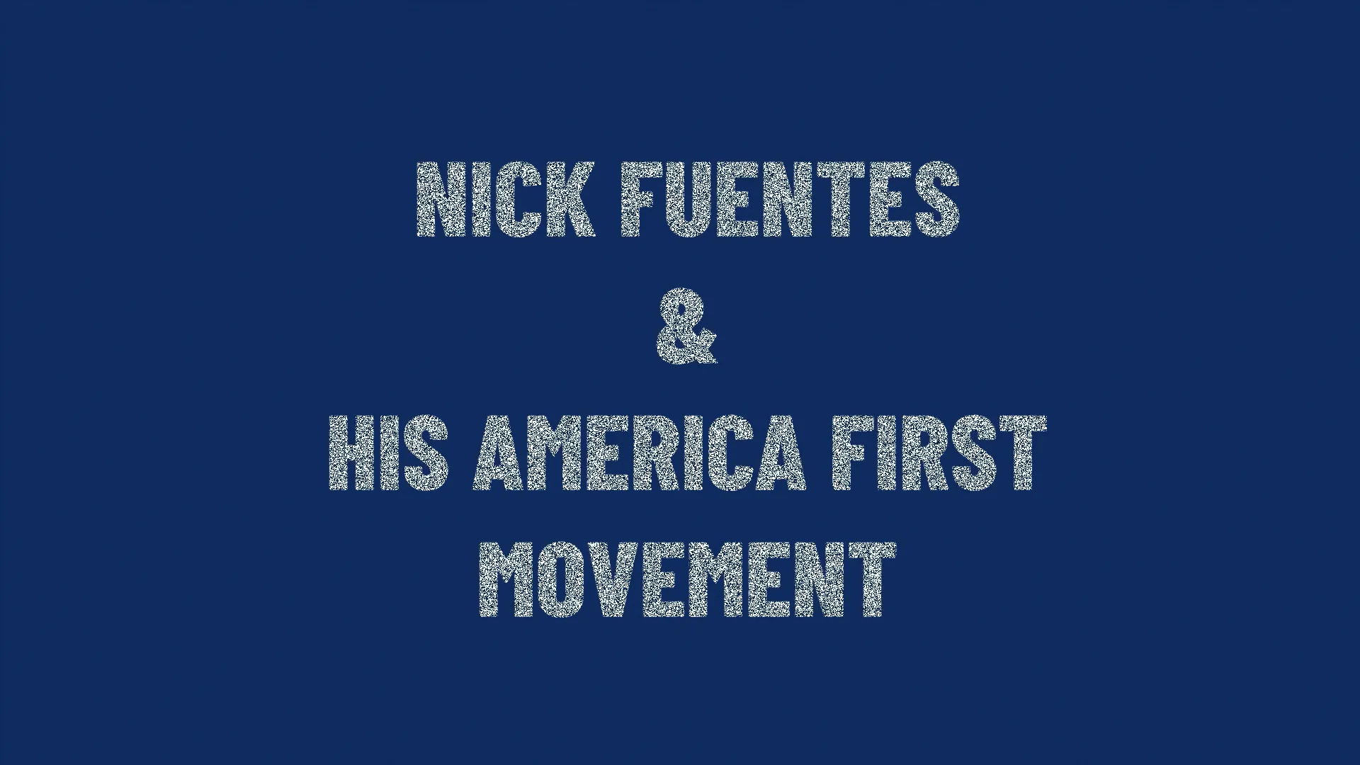 Nick Fuentes and His America First Movement on Vimeo