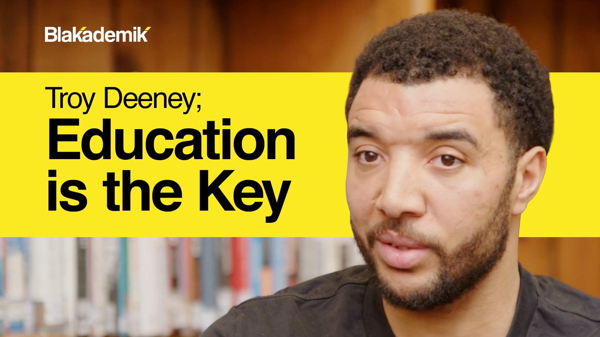 Troy Deeney - Education is the Key on Vimeo