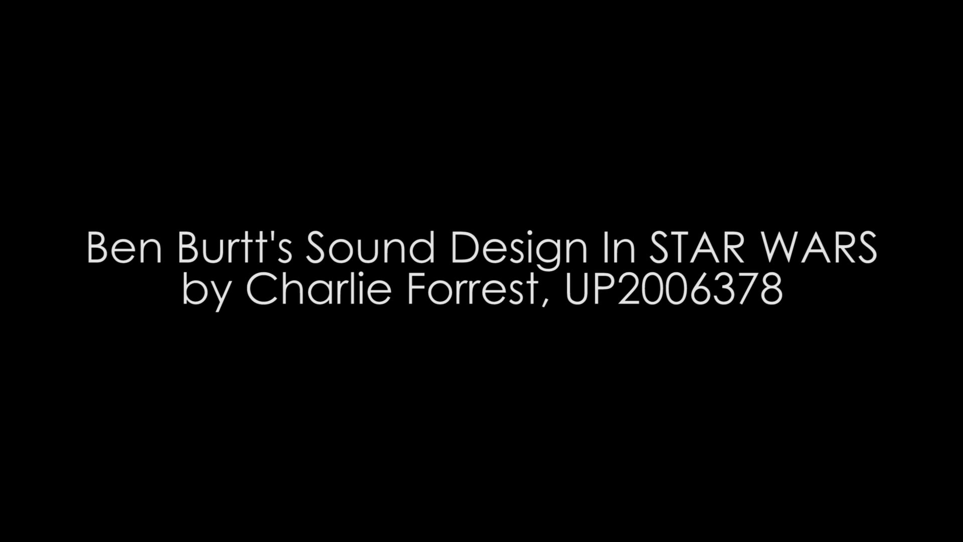 'BEN BURTT'S SOUND DESIGN IN 'STAR WARS'' - Audio Visual Essay (Film ...