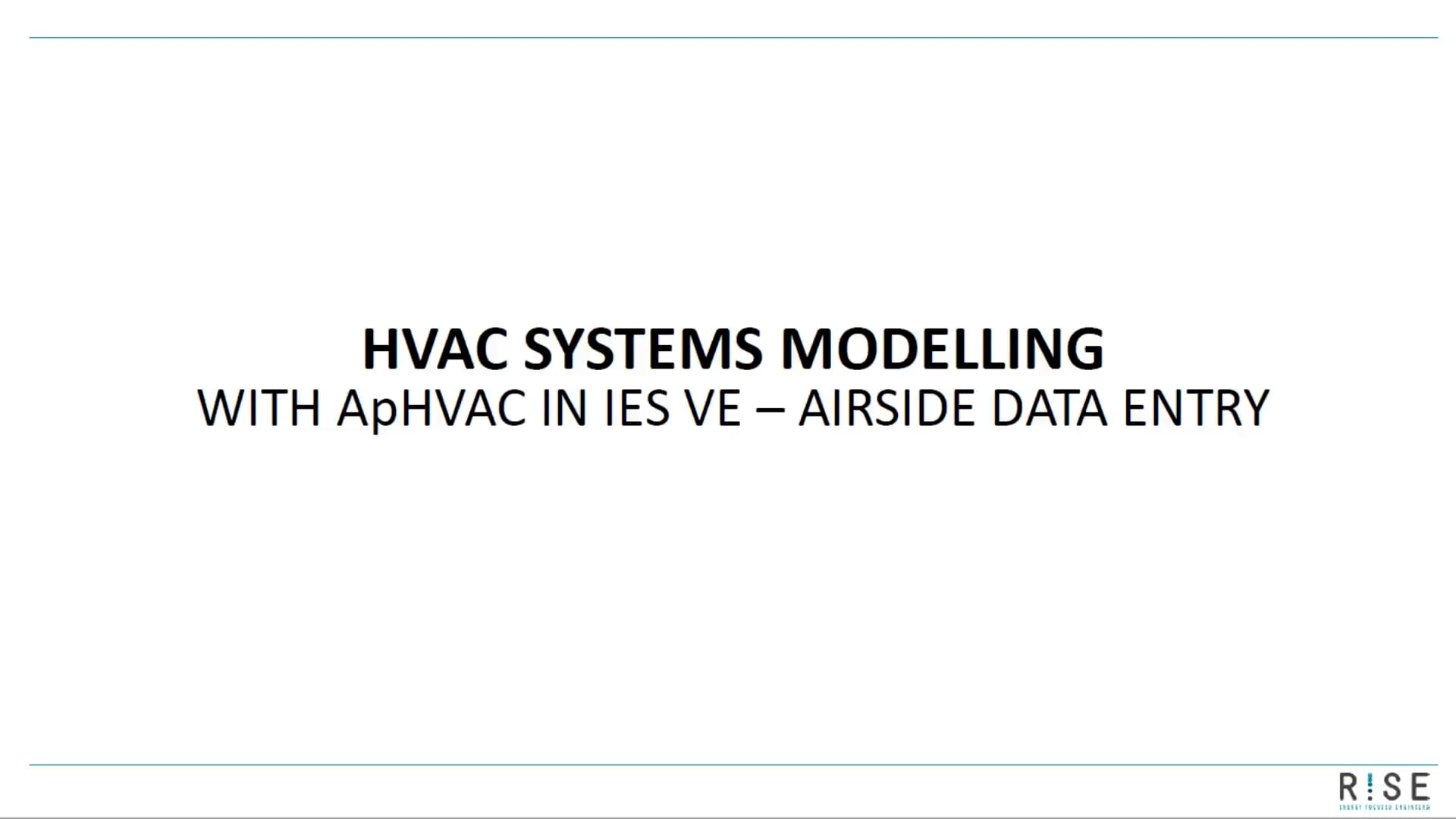 062 RISE - IES VE - HVAC System Modelling - AIRSIDE DATA ENTRY on Vimeo
